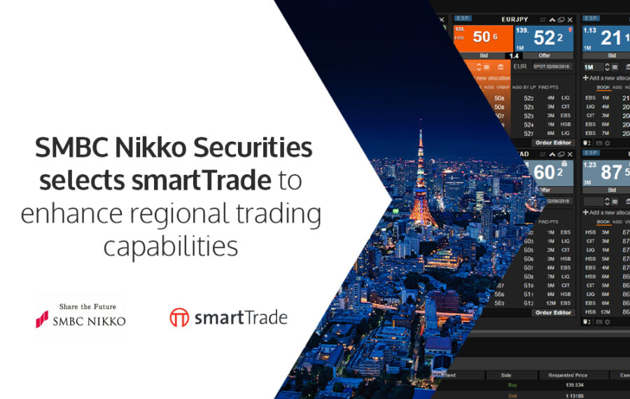 SMBC Nikko Securities Selects smartTrade to Enhance Regional Trading ...
