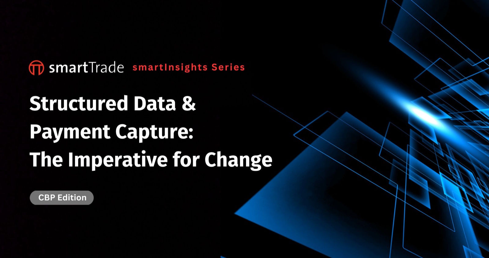 Structured Data & Payment Capture: The Imperative for Change - smartTrade